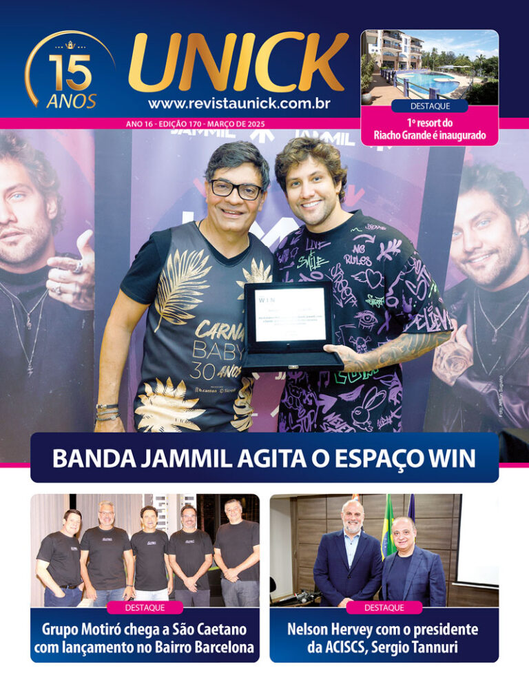 Revista Unick – Edição 170 – Março/2025 - Revista Unick